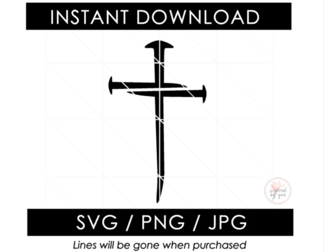 Nail Cross SVG | Christian Nail JPG | Three 3 Nails PNG | Vector Cut ...