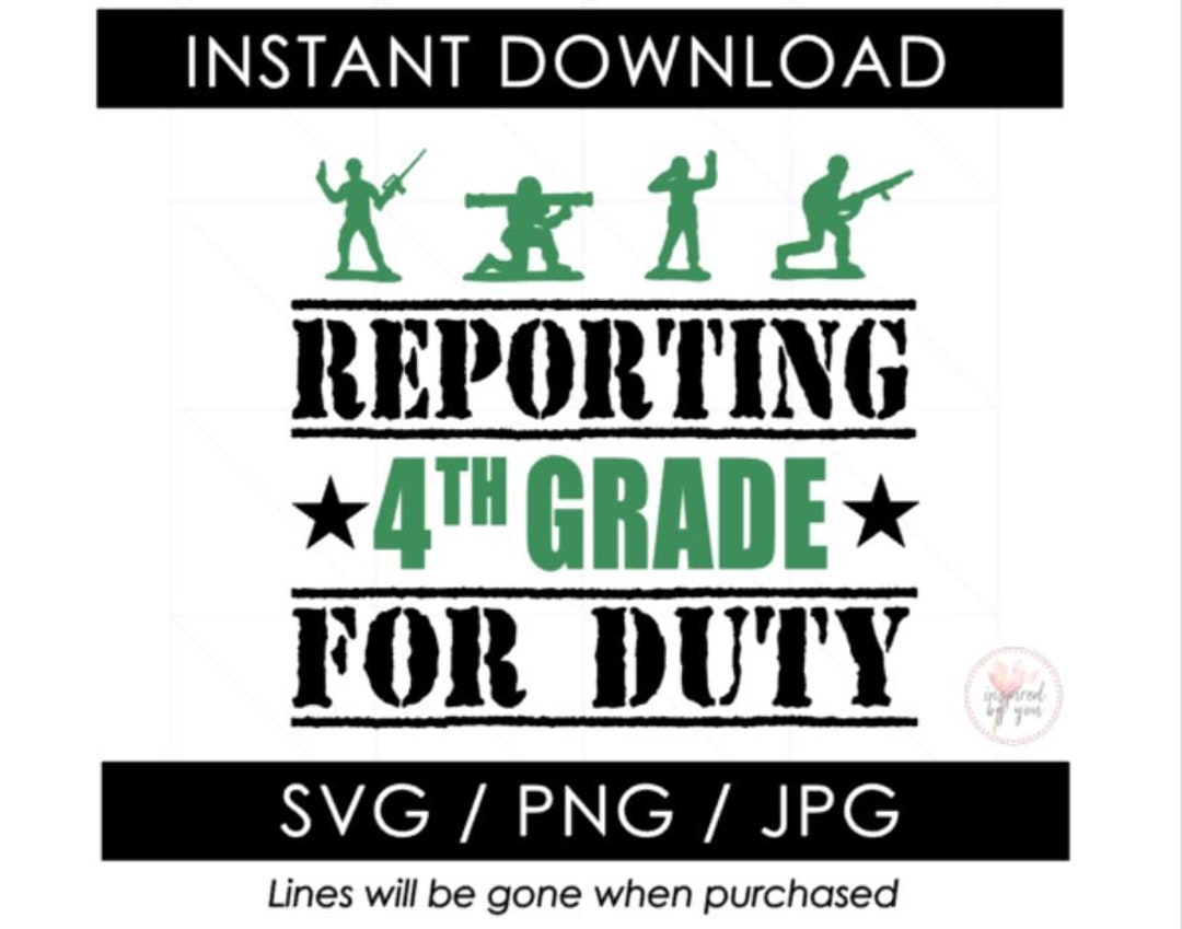 4th Grade Reporting for Duty SVG | Military Army Boy | Perfect Tshirt ...