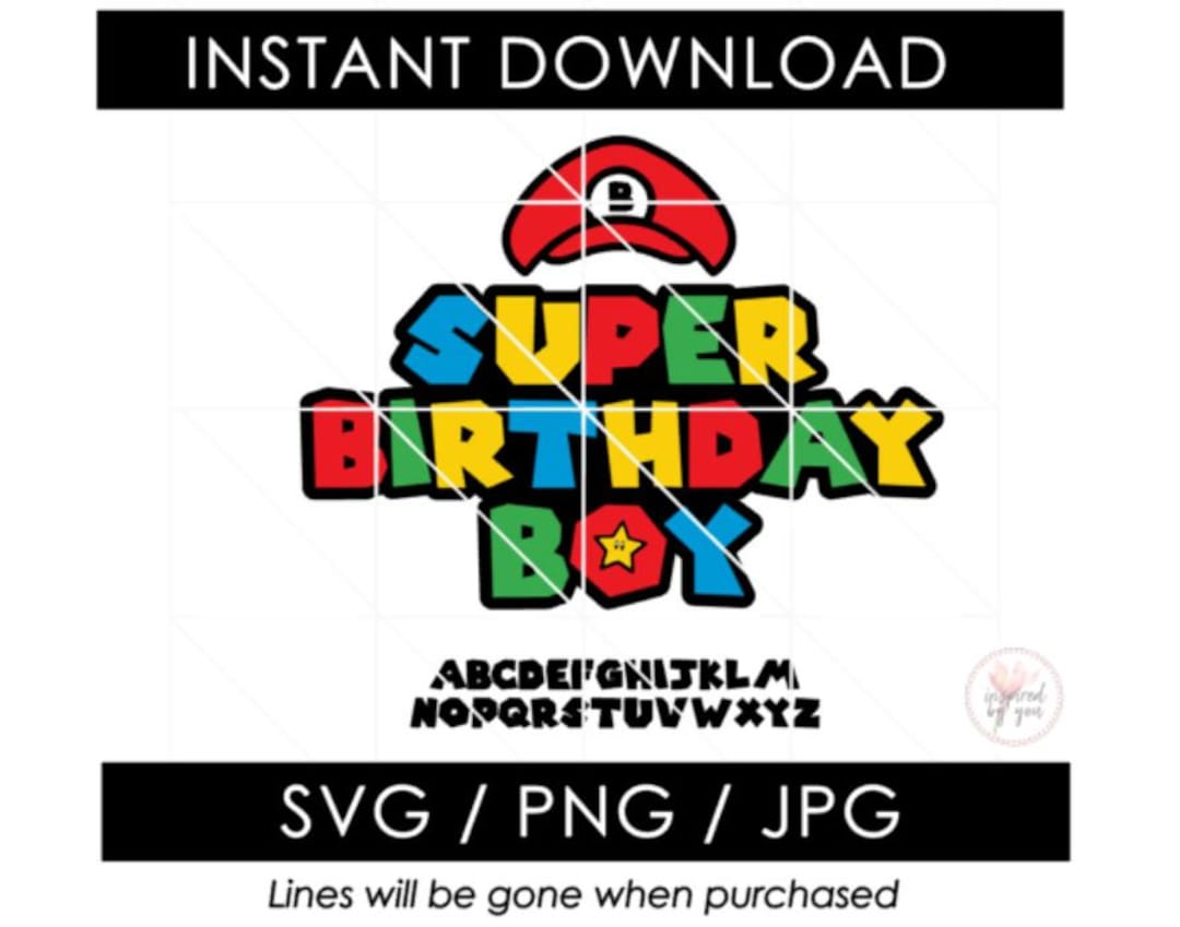 Super Birthday Boy SVG | Mario | Happy Fathers Day PNG | Designfor ...