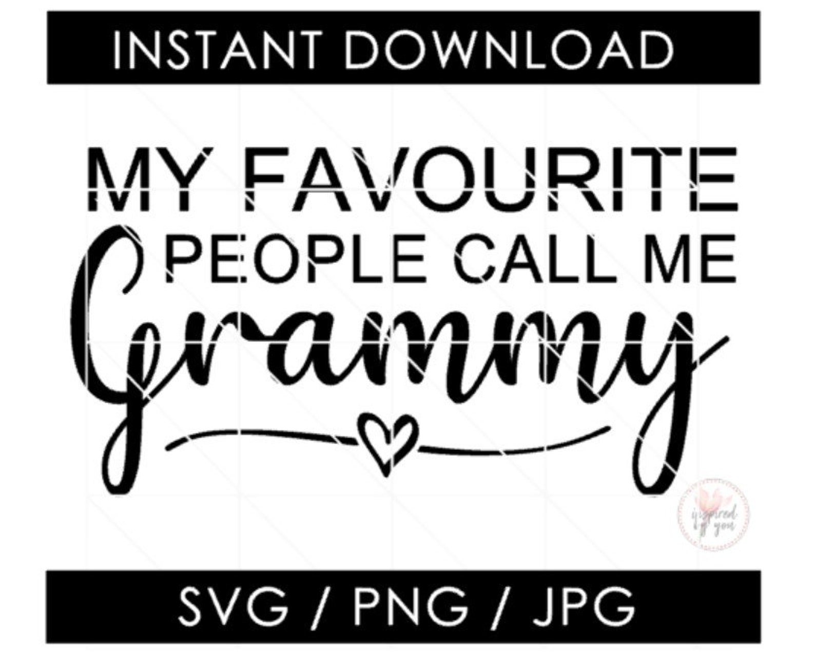 Grammy SVG | My Favorite People Call Me Grammy Cut File | Mothers ...