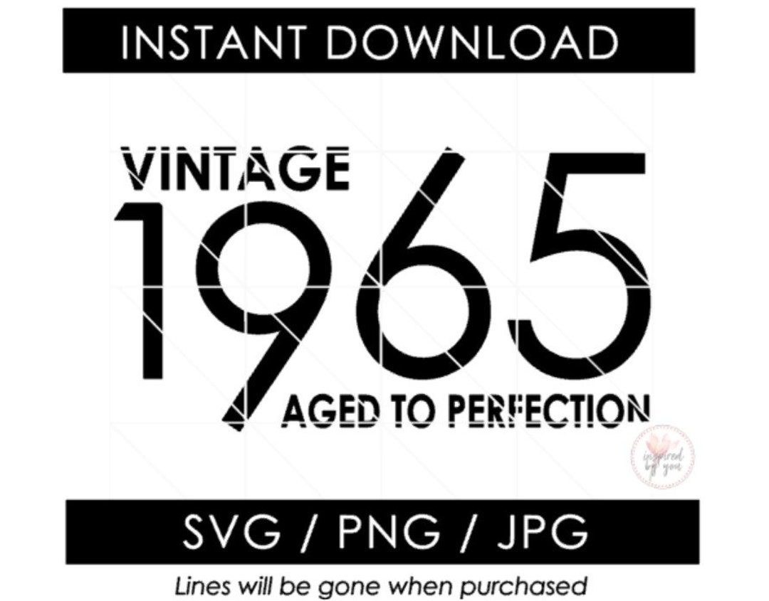 1965 SVG | 60th Birthday Shirt | Vintage PNG | Aged to Perfection | 60 ...