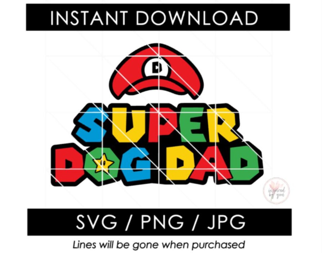 Super Dog Dad SVG | Super Mario | Happy Fathers Day PNG | Design for ...