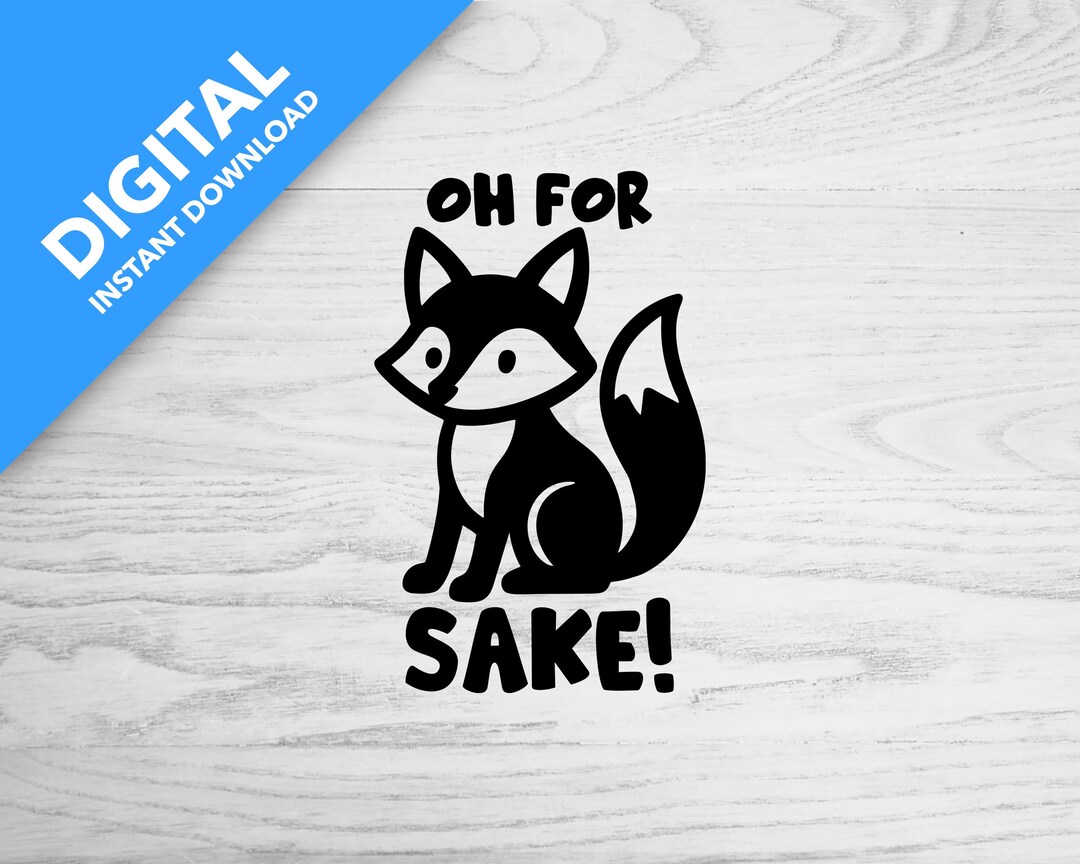 Oh for Fox Sakes | Digital Download | Template - Etsy