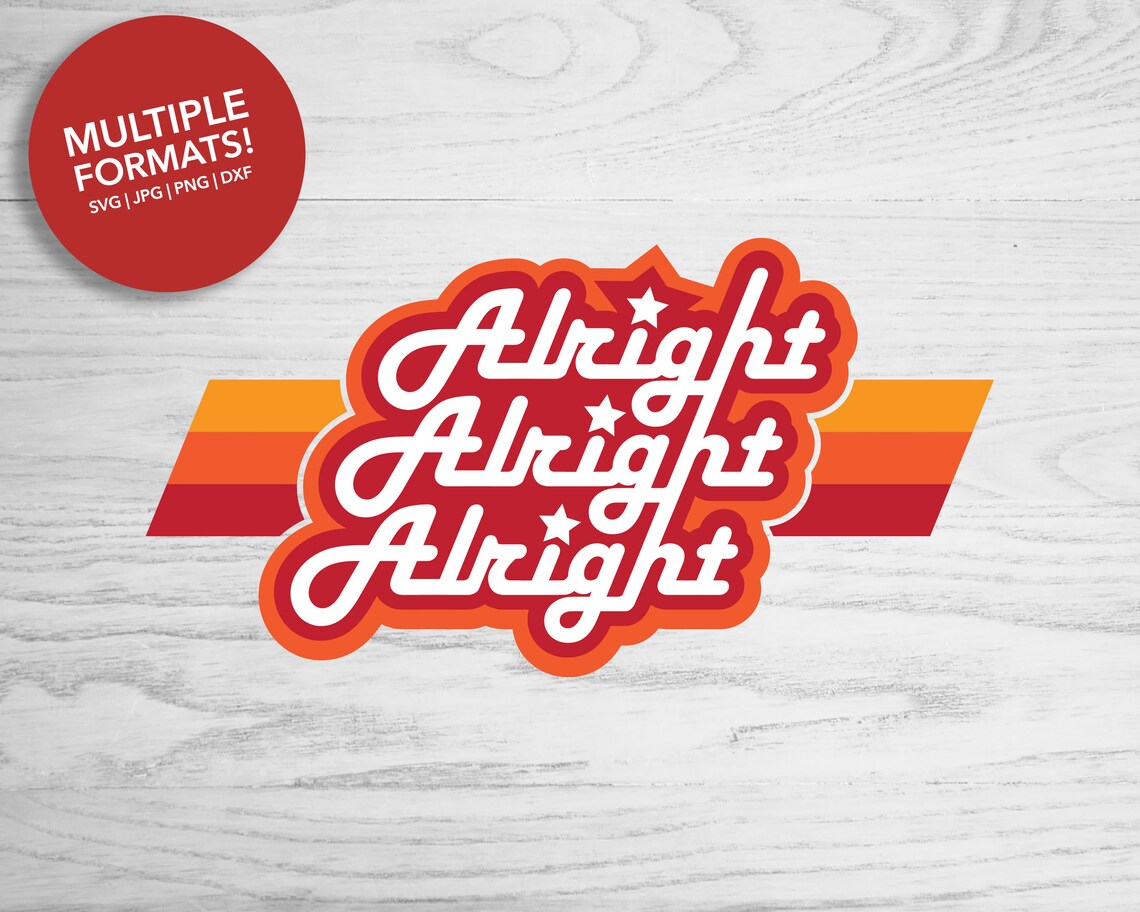 Alright Alright Alright Digital Download | Etsy