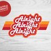 Alright Alright Alright Digital Download - Etsy