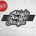 Alright Alright Alright Digital Download - Etsy