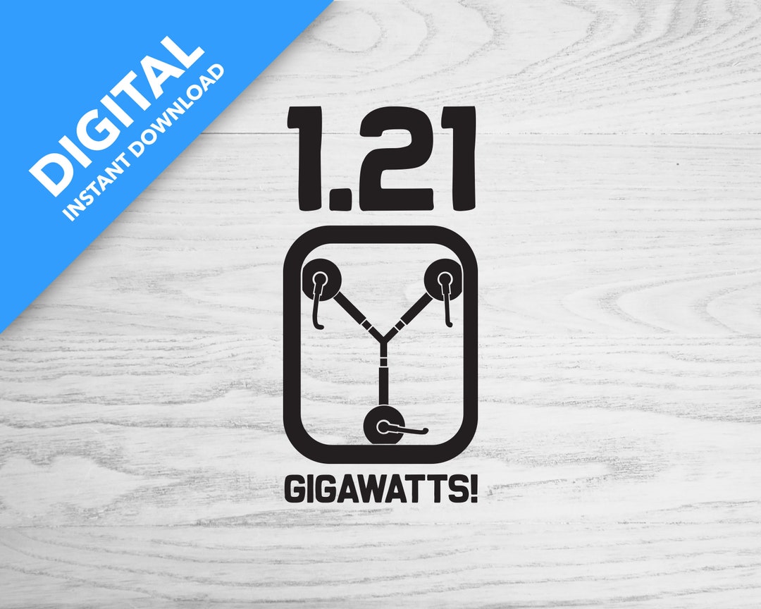 1.21 Gigawatt Flux Capacitor | Digital Download - Etsy