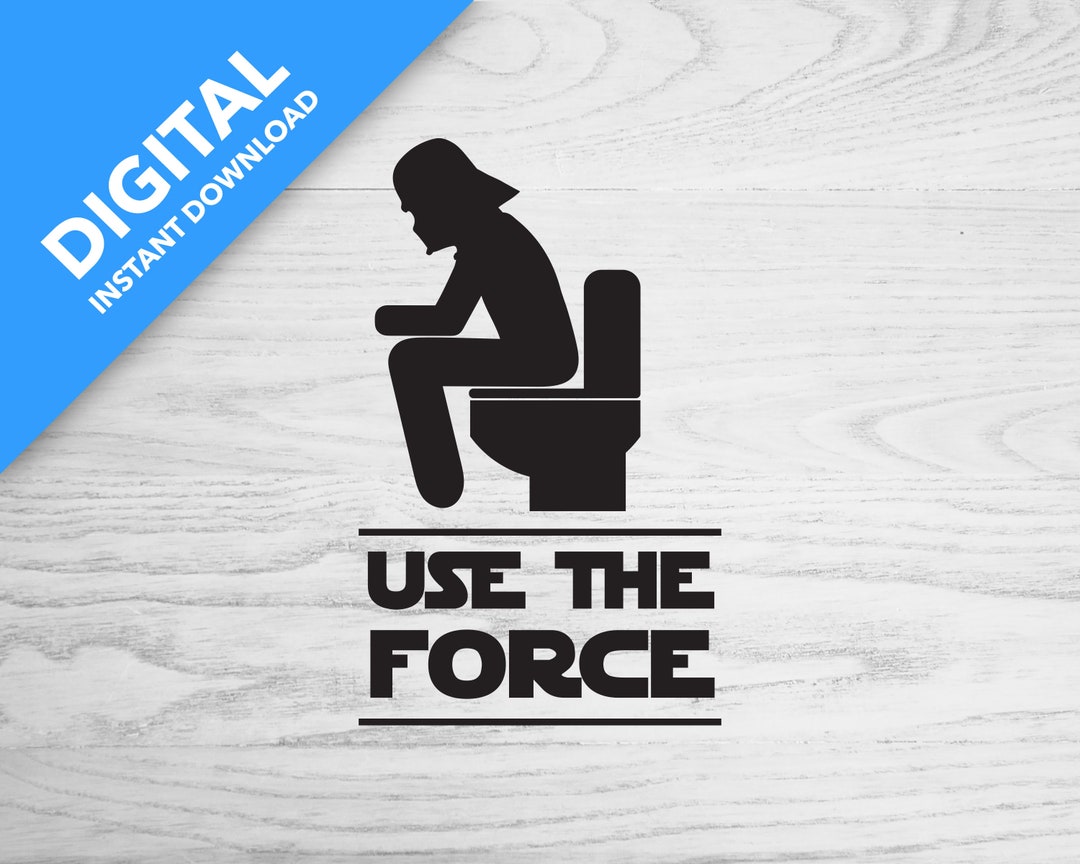 Funny Use the Force | Digital Download | Template - Etsy