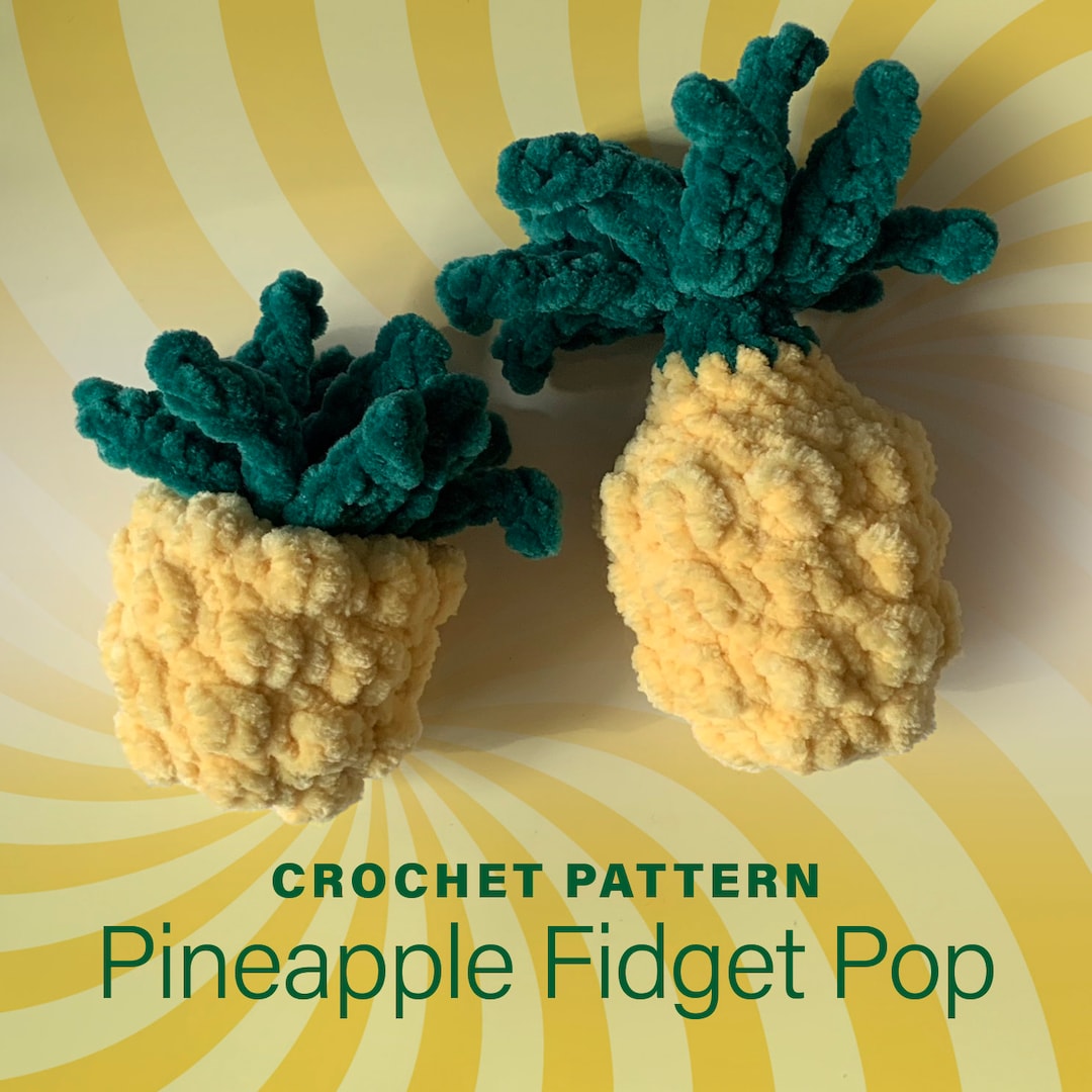 Pineapple Fidget Pop Crochet PATTERN - Etsy