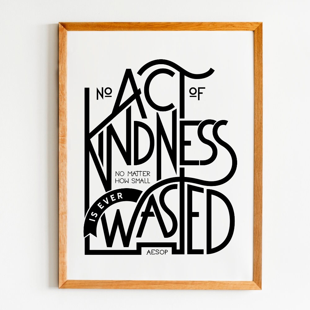 No Act of Kindness No Matter How Small is Ever Wasted - Etsy