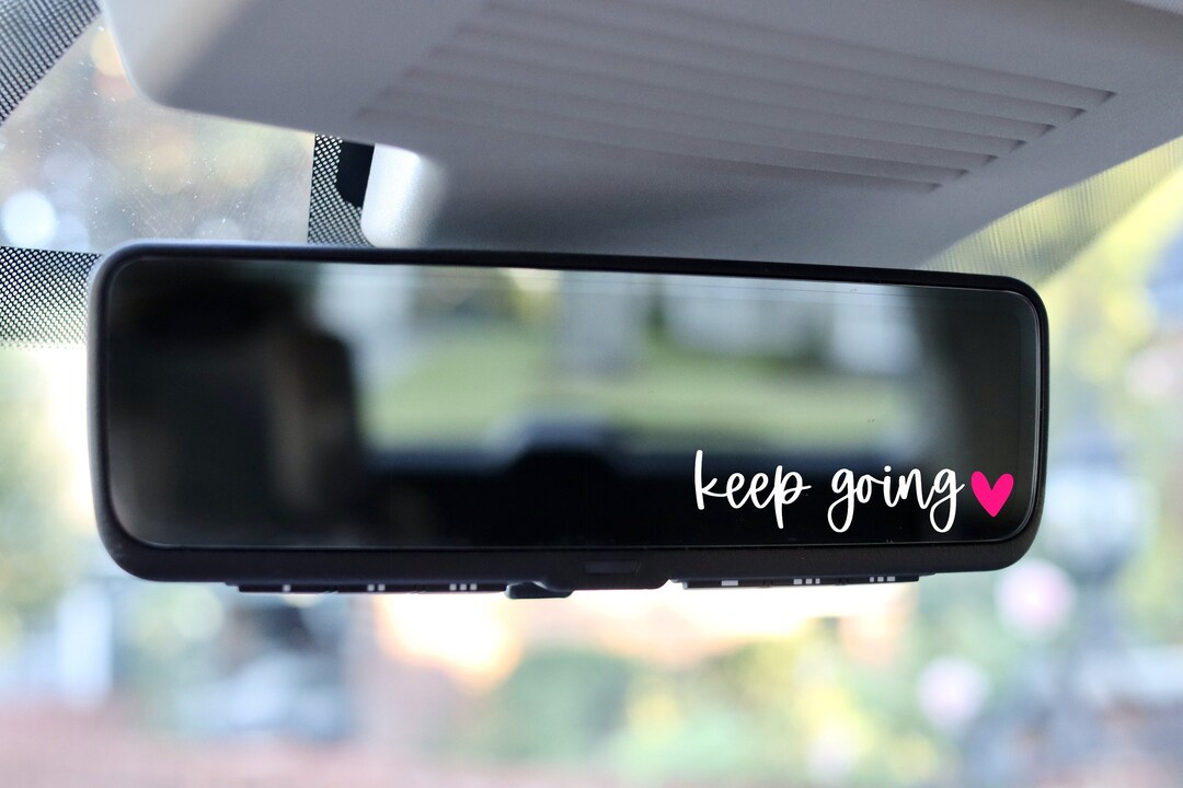 Keep Going Sticker, Rearview Mirror Sticker, Car Mirror Decal ...
