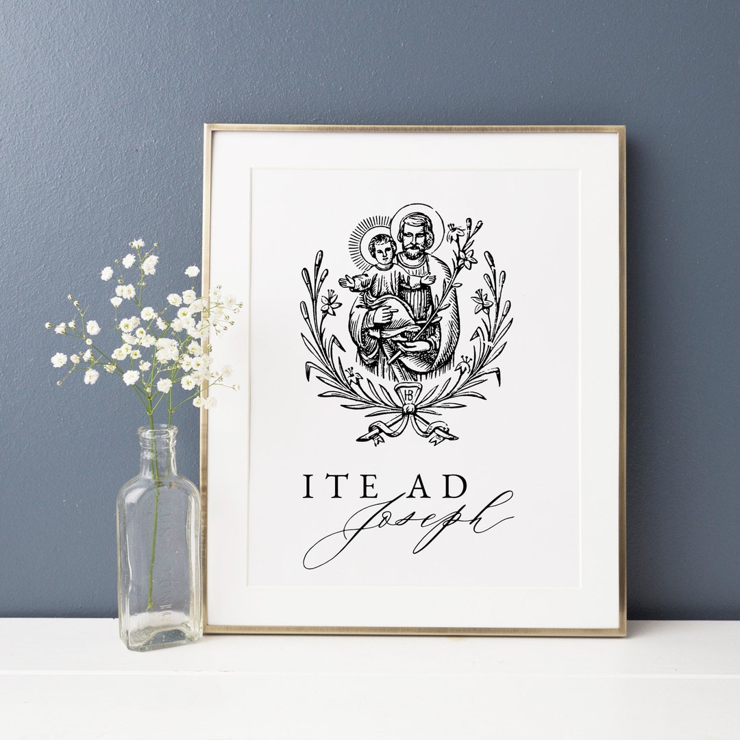 St. Joseph "ite Ad Joseph" Printable Wall Art - Catholic Father's Day ...