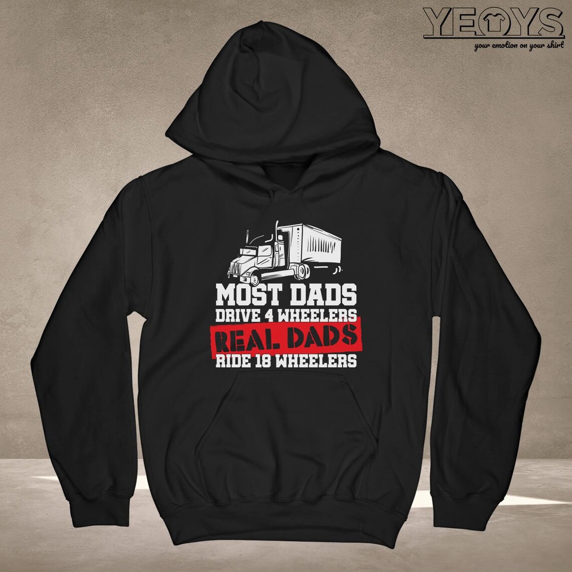 Real Dads Ride 18 Wheelers T-shirt | Highway Gift for 18-wheeler ...