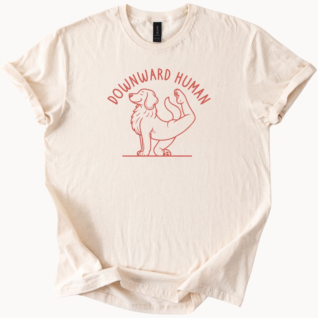 Downward Human Dog Yoga Funny Graphic Tee Shirt - Etsy