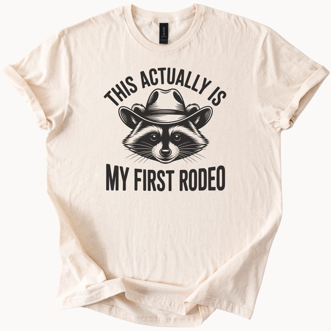 Cowboy Raccoon Rodeo Shirt This Actually is My First Rodeo Funny ...