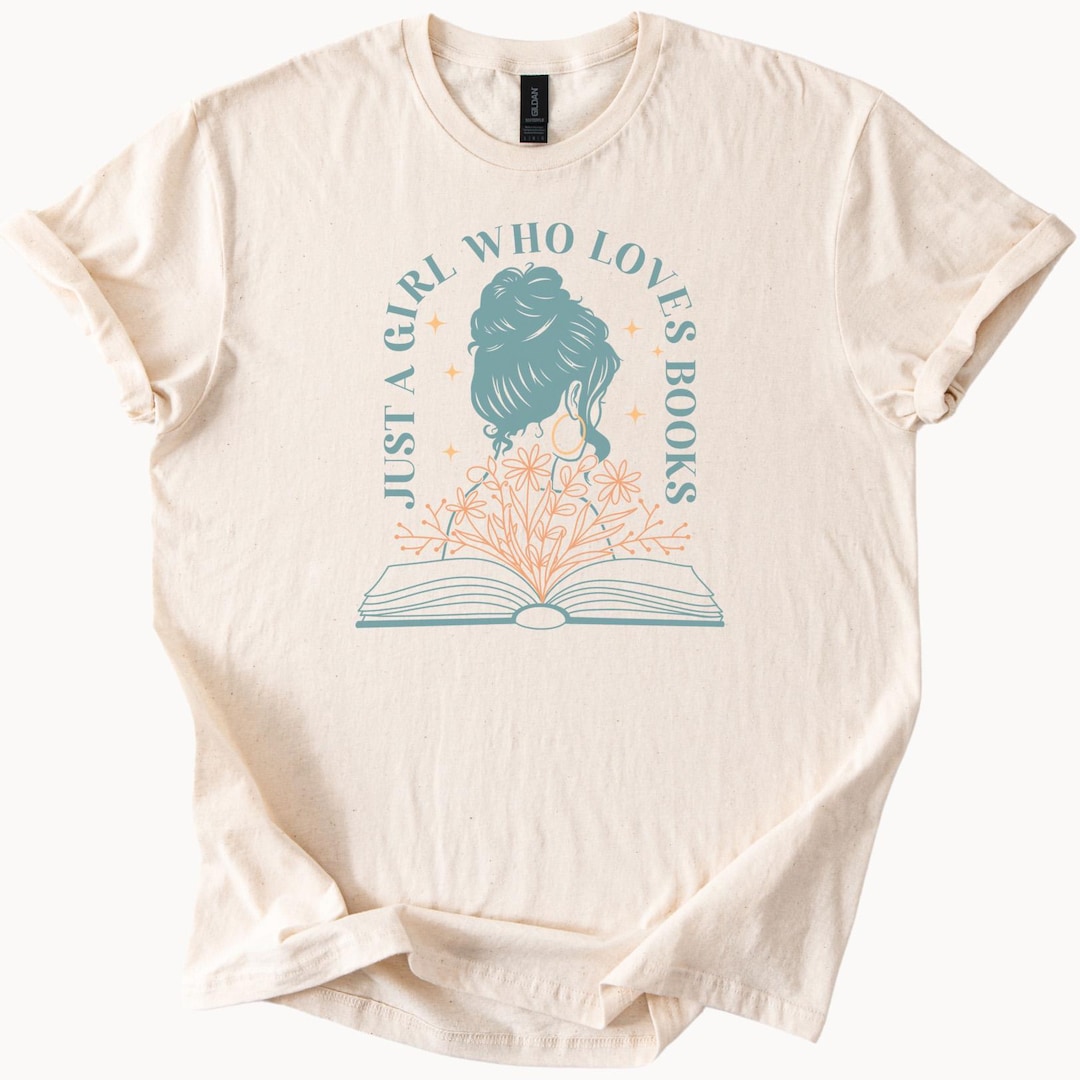 Book Lover Tshirt Just A Girl Who Loves Books Reader Tee Literary Gift ...