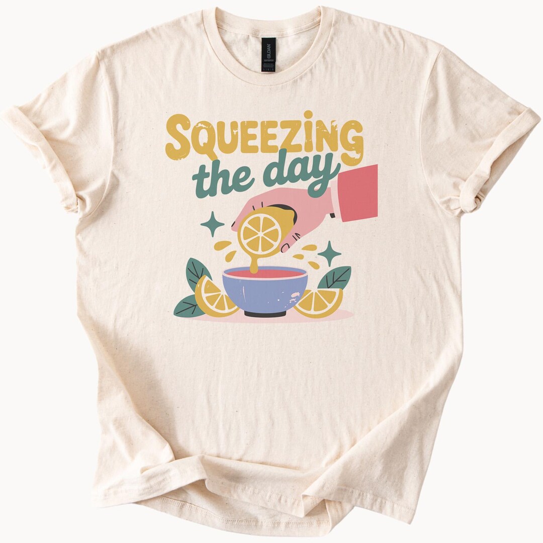 Squeezing the Day Lemon Graphic T Shirt Motivational Citrus Fruit Tee ...