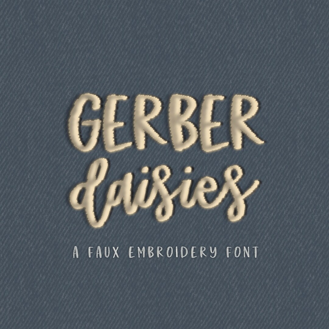 Gerber Daisies Faux Embroidery Font Duo, OTF Font Digital Download ...