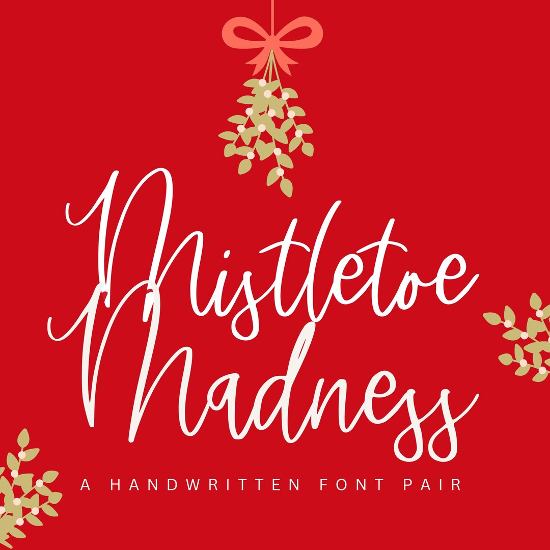 Mistletoe Madness, a Handwritten Pair of Fonts | 2 OTF Fonts - Etsy