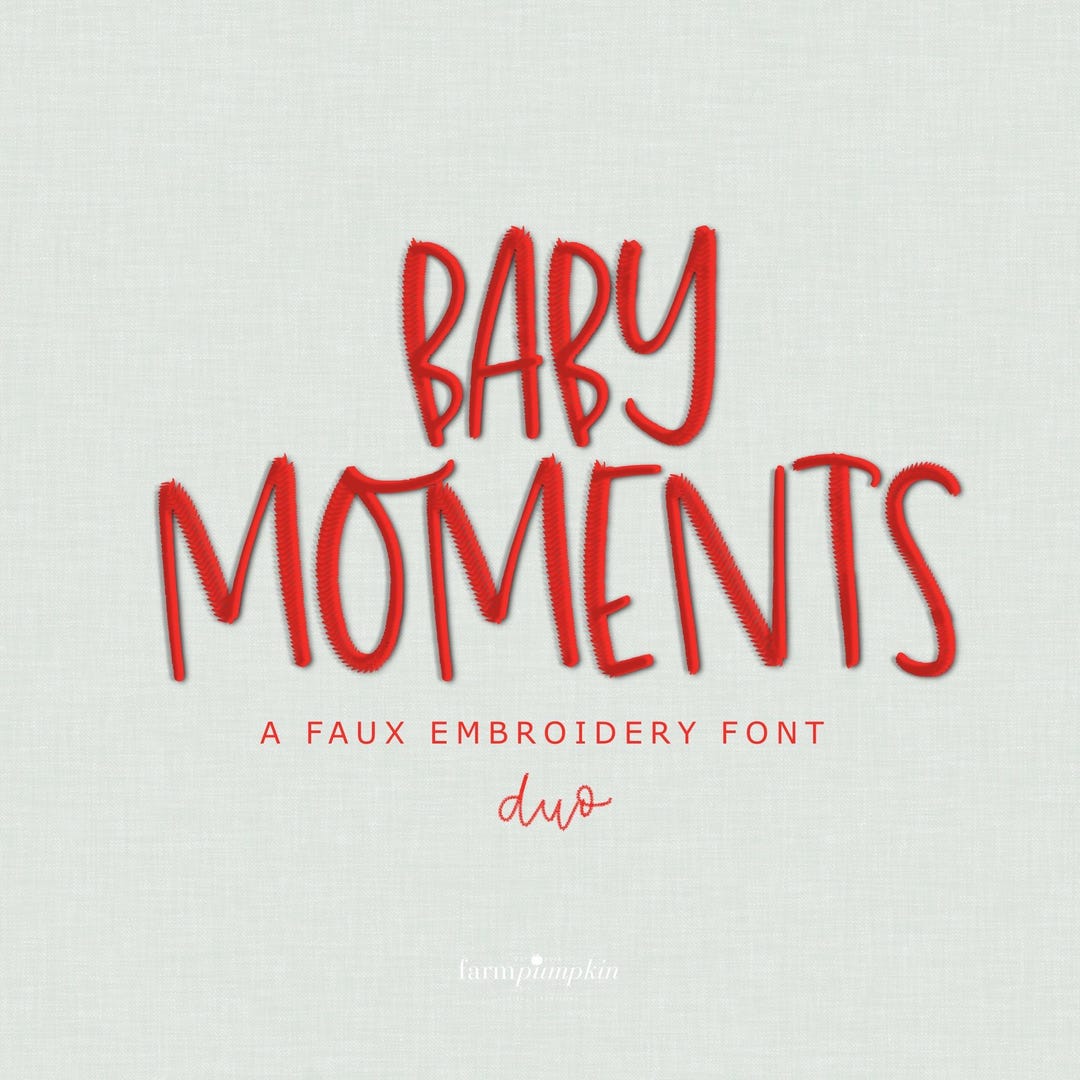 Baby Moments, OTF Faux Embroidery Font Duo, Digital Download Perfect ...