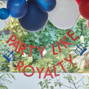 Party Like Royalty Banner, Queen's Jubilee Party Like Royalty Paper ...