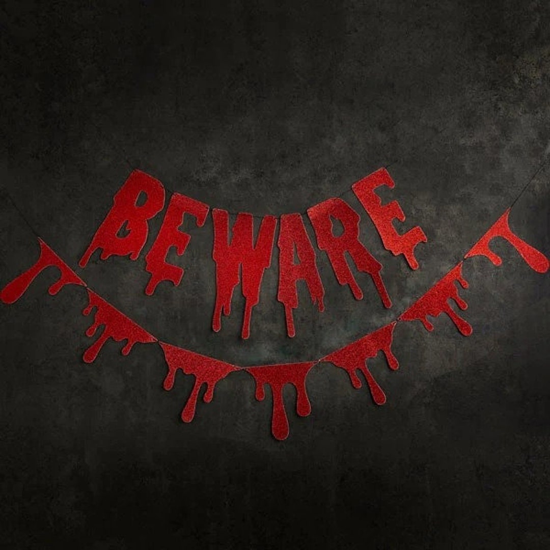 Bloody 'beware' Halloween Banner, Dripping Blood 'beware' Sign ...