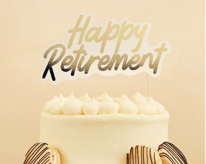 Happy Retirement Cake Topper, Retirement Cake Topper, Happy Retirement ...