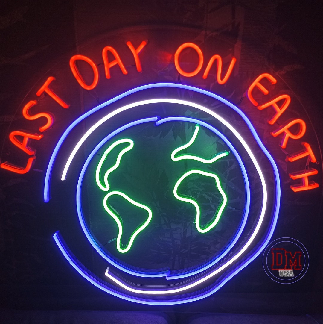 Earth Neon Sign, Last Day on Earth Neon Sign, Custom Earth Neon Sign ...