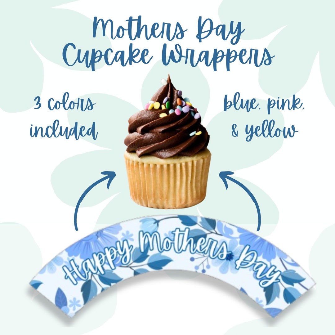 Printable Mothers Day Cupcake Wrappers, Printable Cupcake Holder, Moms ...