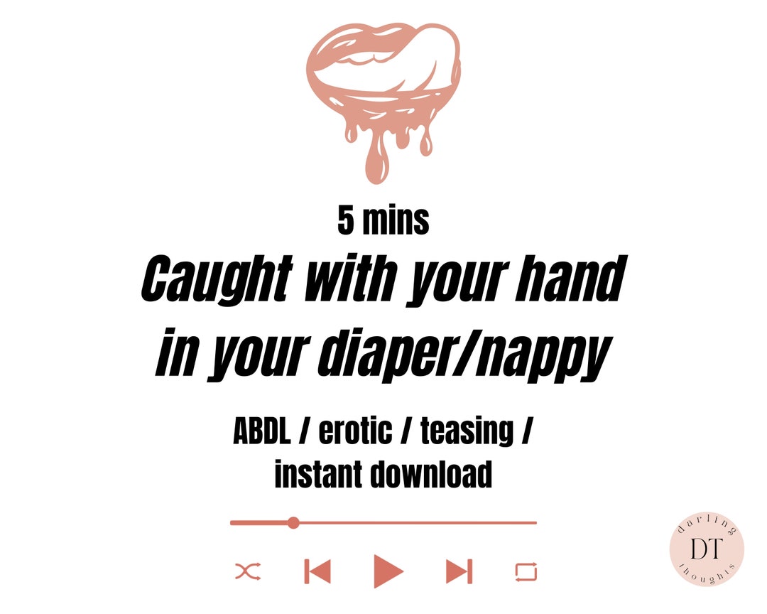 Abdl Caught With Hand In Diaper 5 Minute Erotic Audio Instant Digital