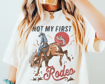 Not My First Rodeo Graphic Tee - Etsy