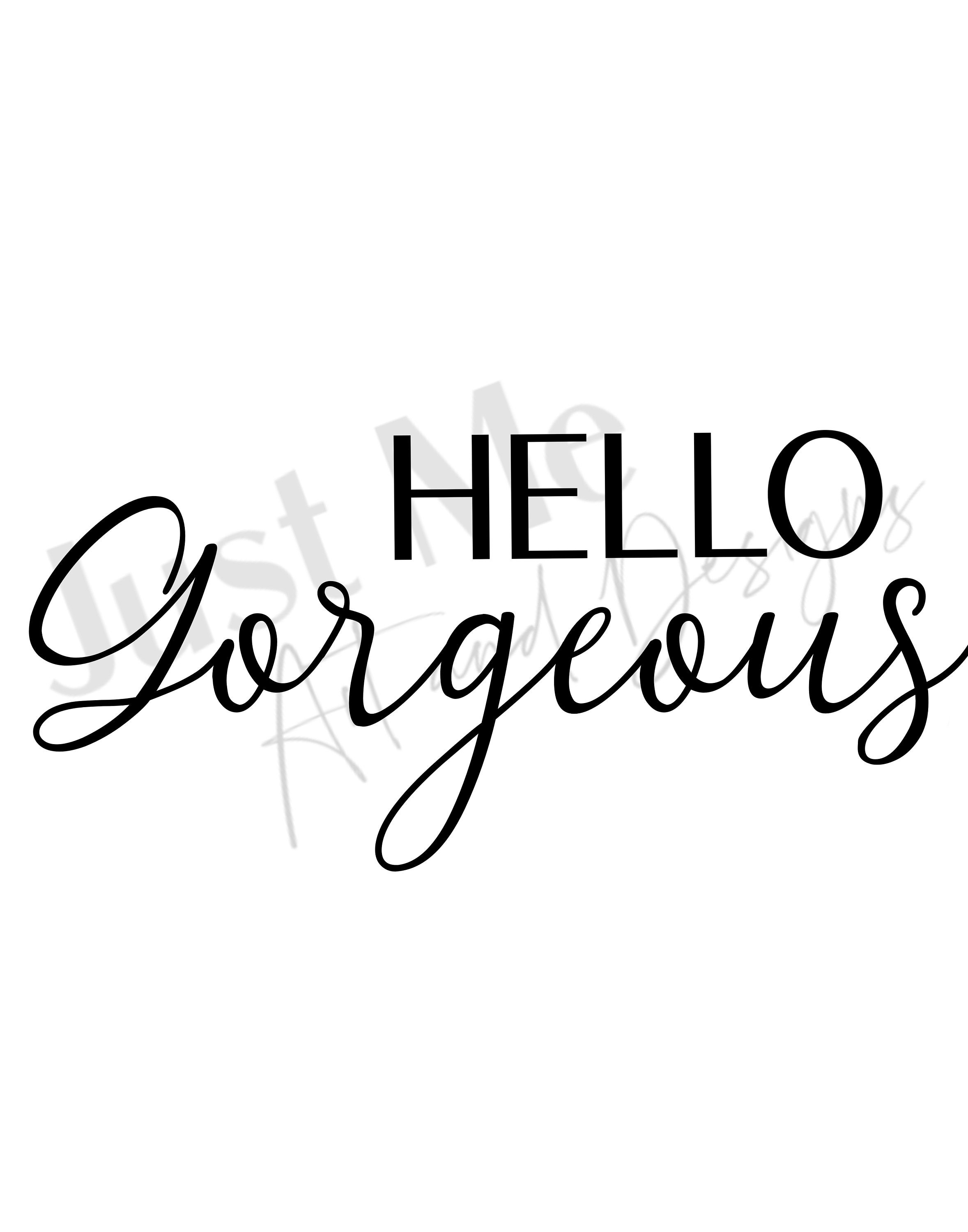 Hello Gorgeous Wall Art 11x14, Inspirational, Sign, Digital Download ...
