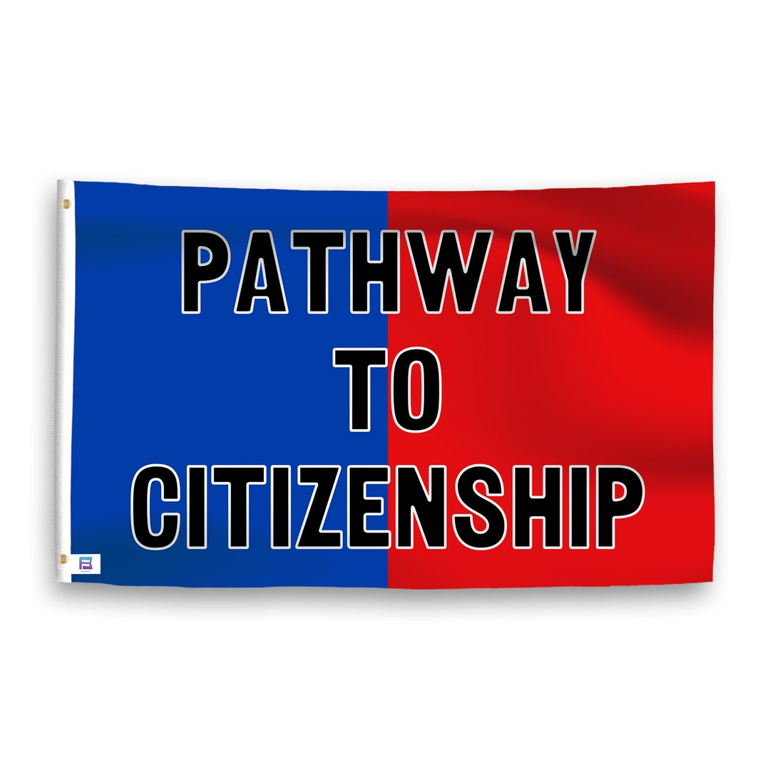 Pathway to Citizenship Flag - 100% Polyester, Grommets or Sleeve ...