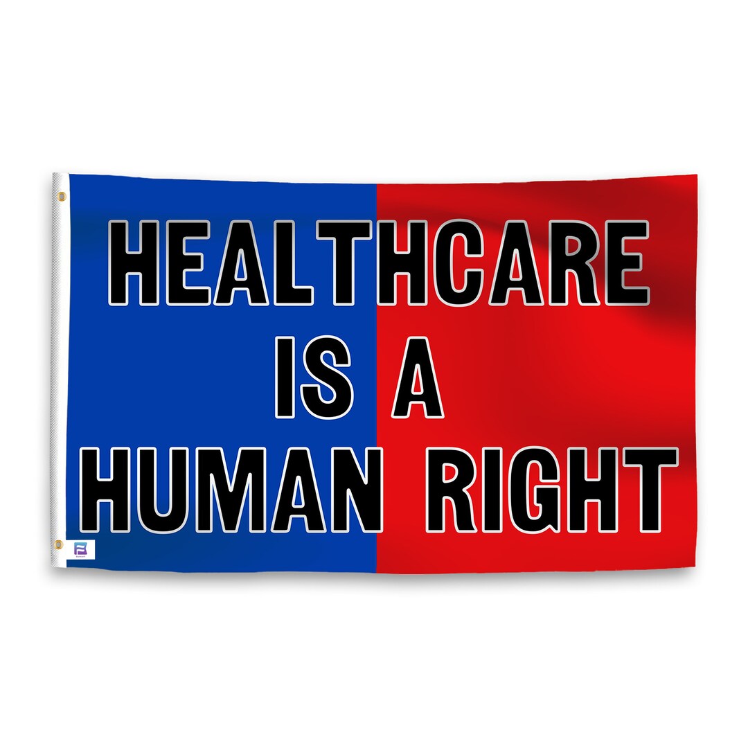 Healthcare is a Human Right Flag - 100% Polyester, Grommets or Sleeve ...