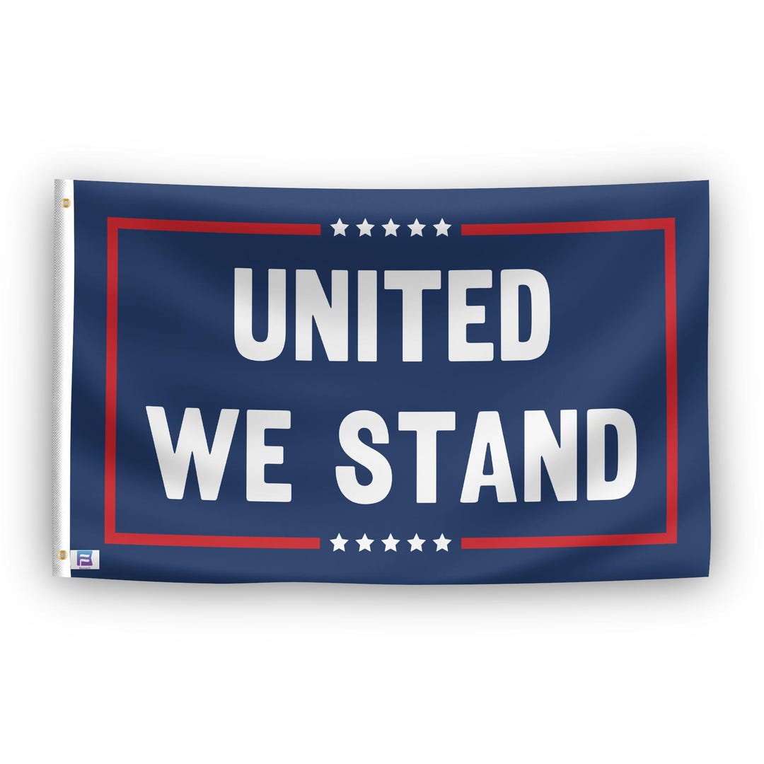 United We Stand Political Flag - 100% Polyester, Grommets or Sleeve ...