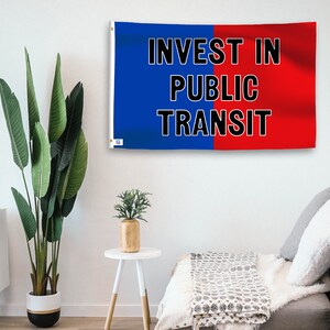 Invest in Public Transit Flag - 100% Polyester, Grommets or Sleeve ...