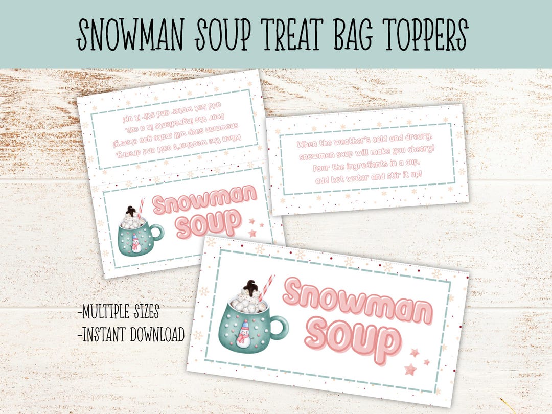 Snowman Soup Christmas Treat Bag Topper | Printable Snowman Soup Bag ...