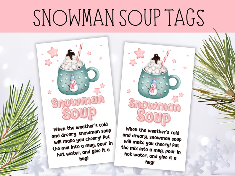 Snowman Soup Christmas Treat Favor Tags | Printable Snowman Soup Hot ...