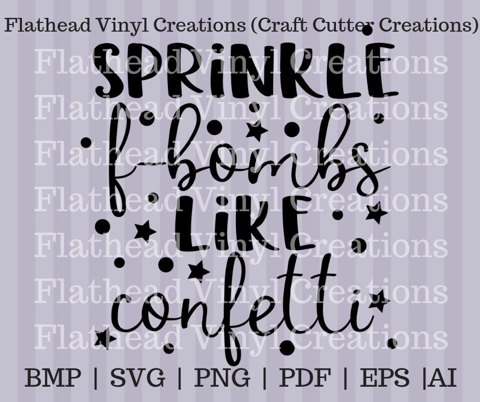 Sprinkle F-bombs Like Confetti SVG Cut File - Etsy