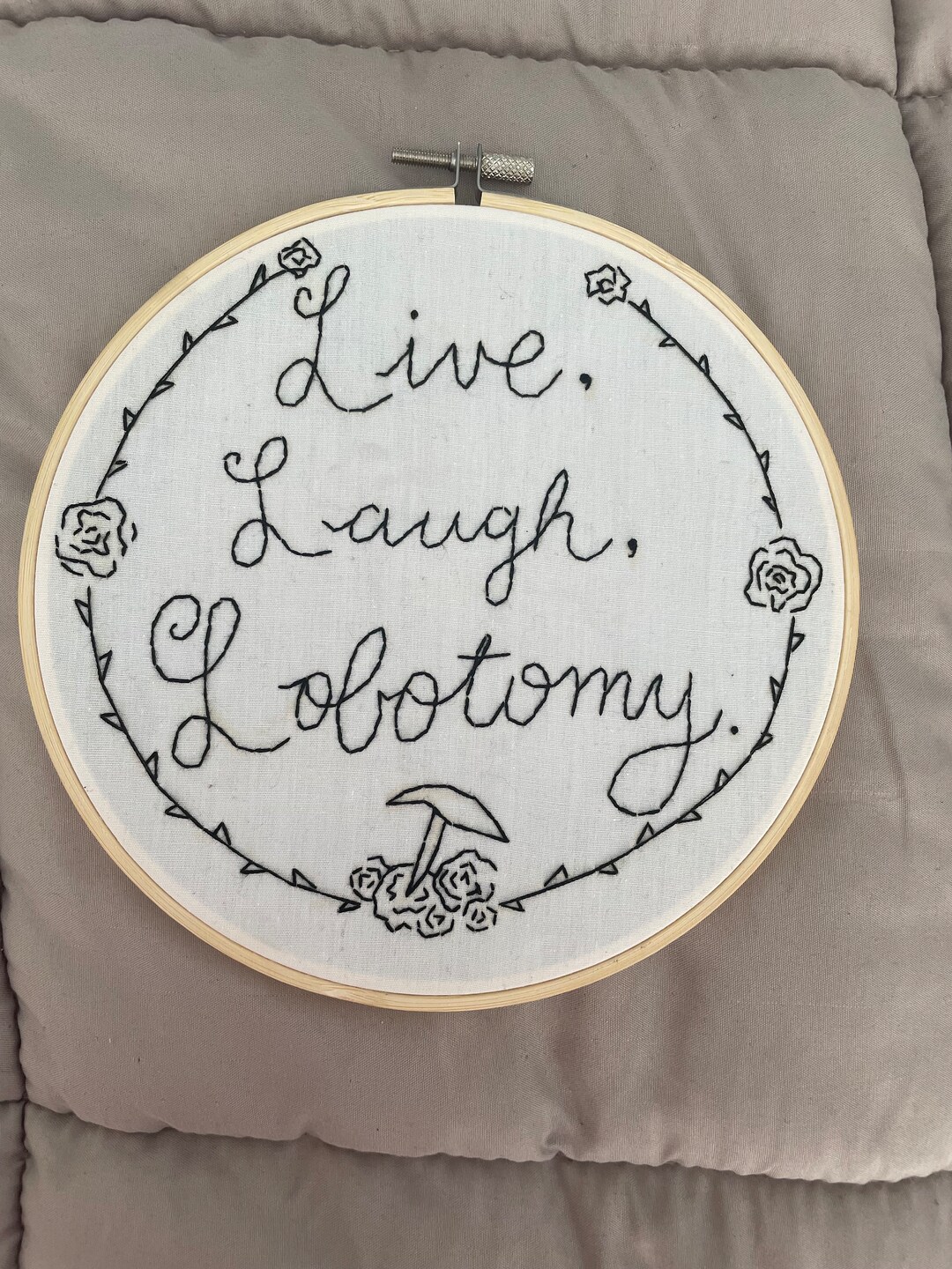 Live, Laugh, Lobotomy |embroidery Hoop - Etsy