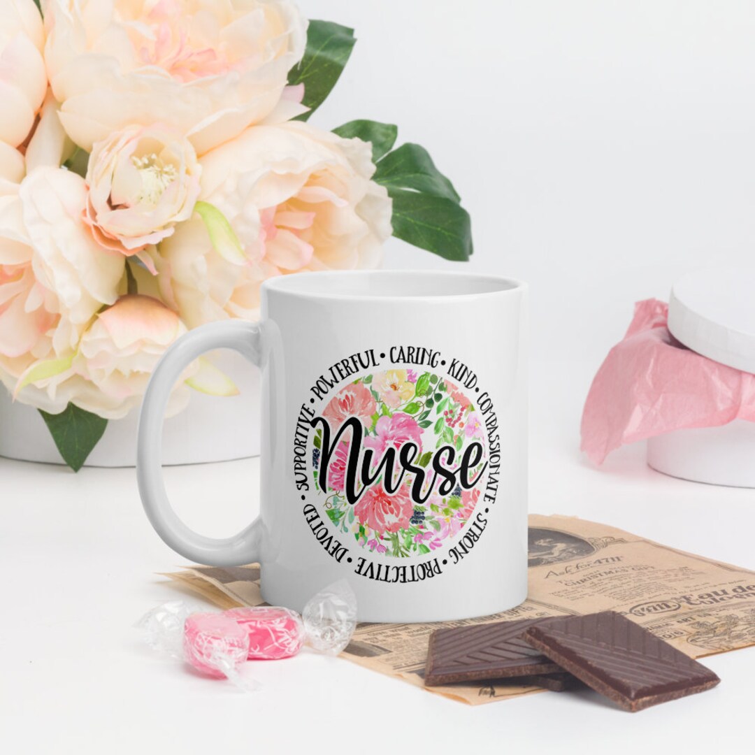 Nurse Mug Powerful, Caring, Kind, Compassionate, Strong Protective ...