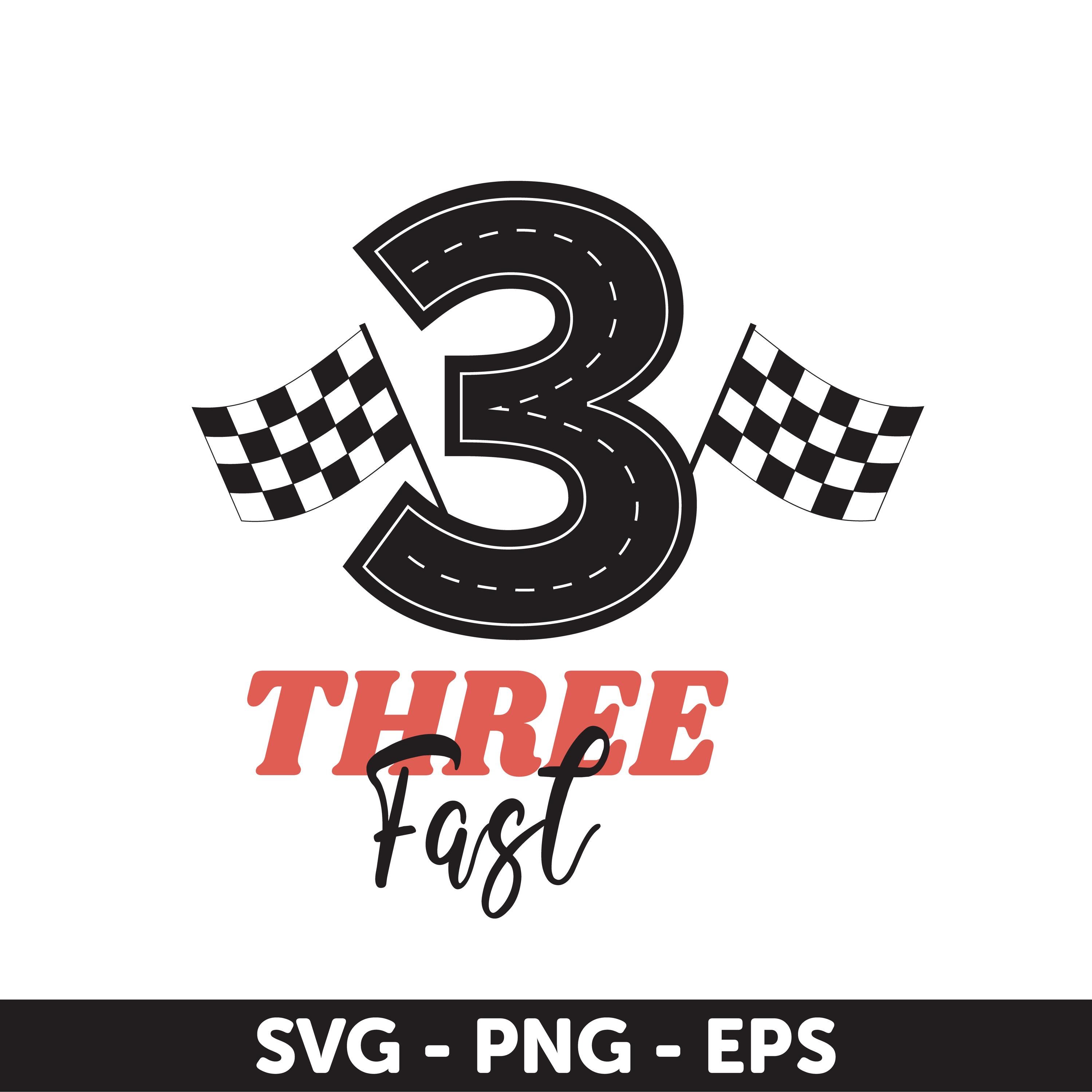 Three Fast Svg, Race Car Birthday SVG Design for 3rd Birthday Party ...