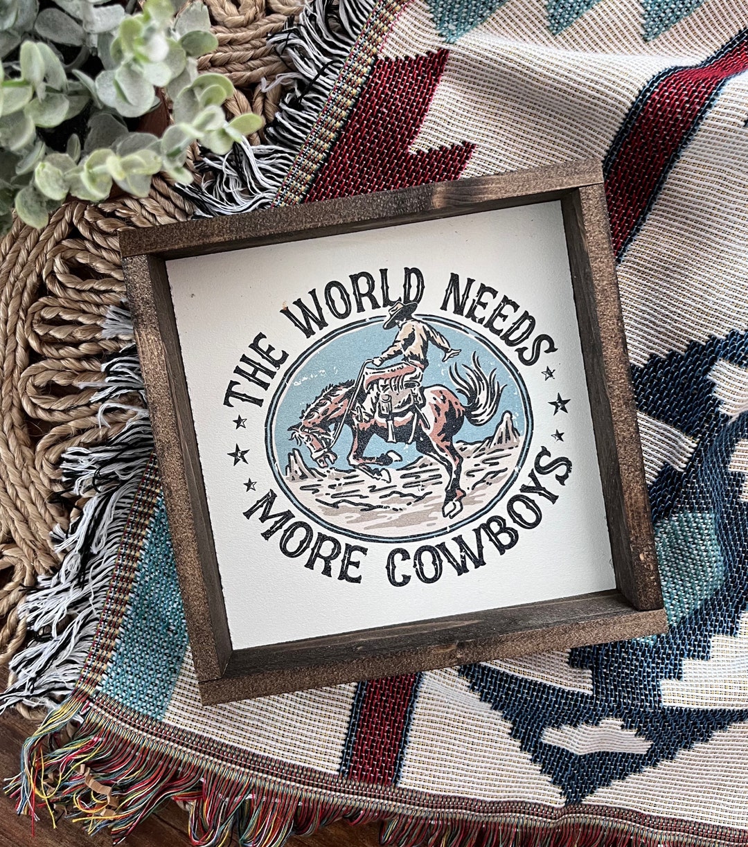 Western Cowboy Wood Sign, the World Needs More Cowboys, Western Kids ...
