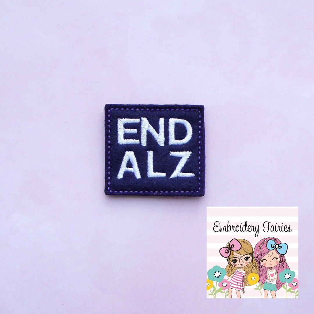 End ALZ Feltie File Alzheimer Feltie ITH Design - Etsy