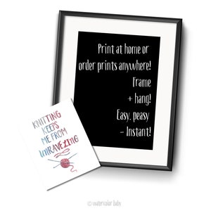 Knitting Keeps Me From Unraveling Digital Print Printable Inspirational ...
