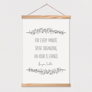 For Every Minute Spent Organizing an Hour is Earned Benjamin - Etsy