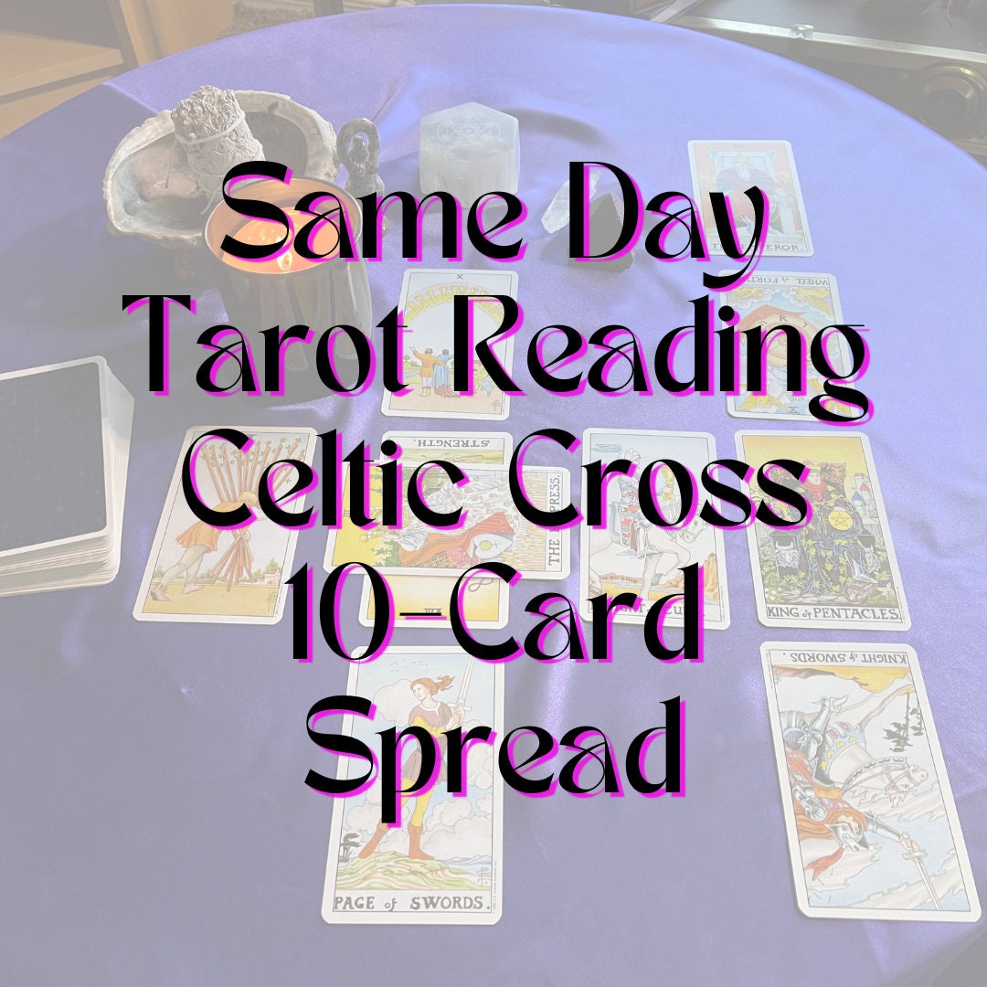 Tarot Card 10 Card Celtic Cross Reading Same Day Reading General ...