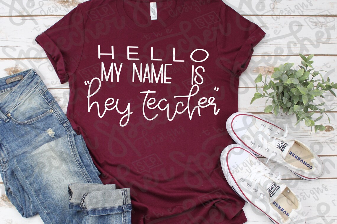 Hello My Name is hey Teacher SVG Teacher SVG - Etsy