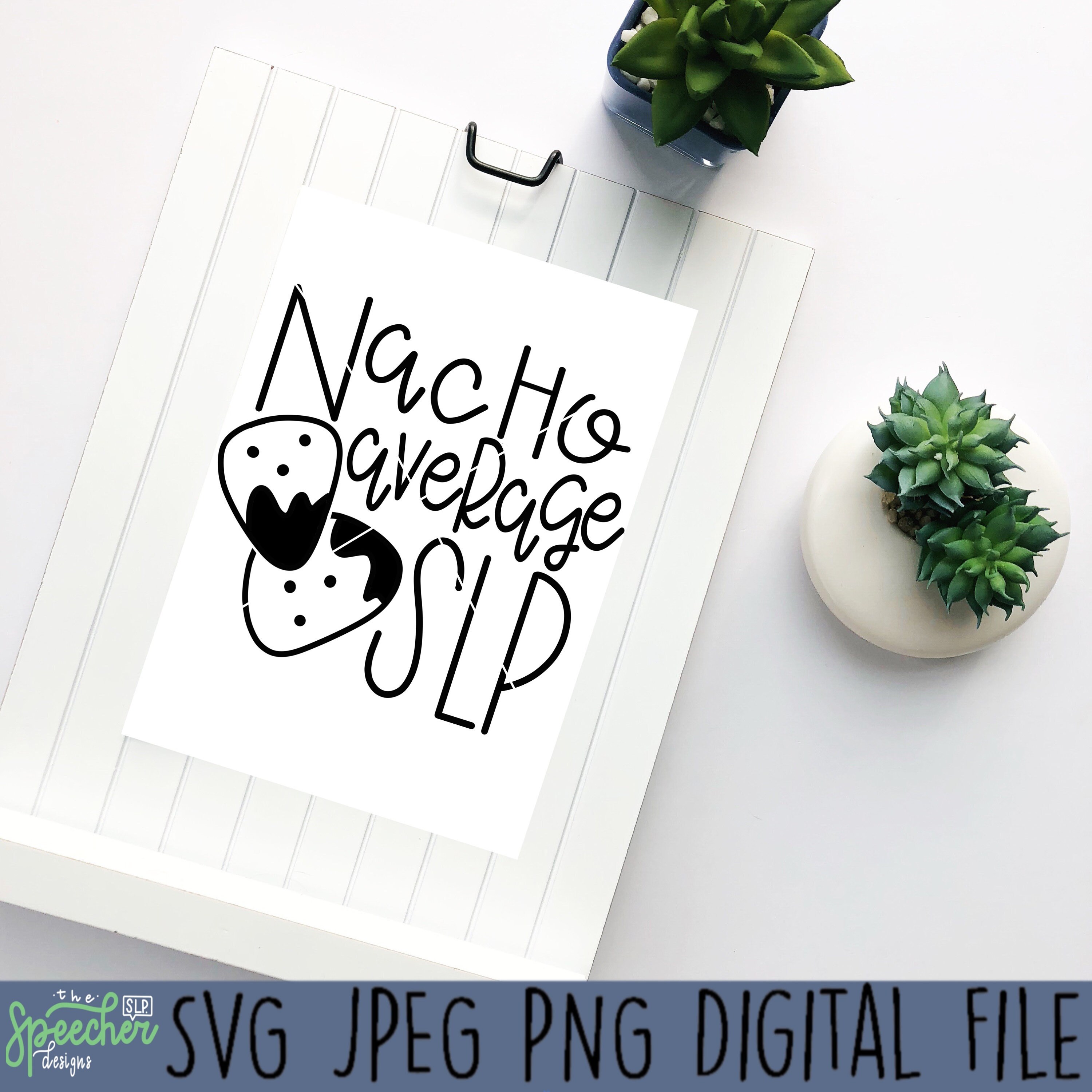 Nacho Average SLP SVG Speech Therapy SVG Speech Pathology | Etsy