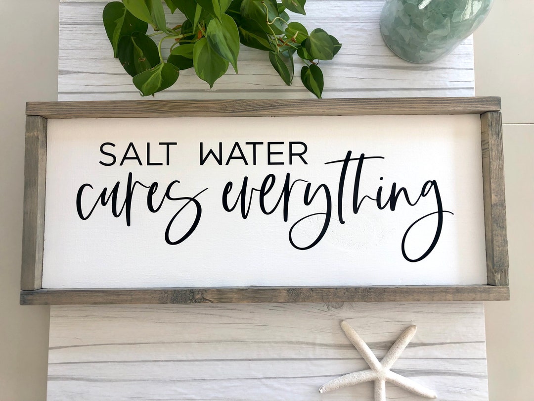 Salt Water Cures Everything Sign | Beach House Sign | Coastal Decor - Etsy